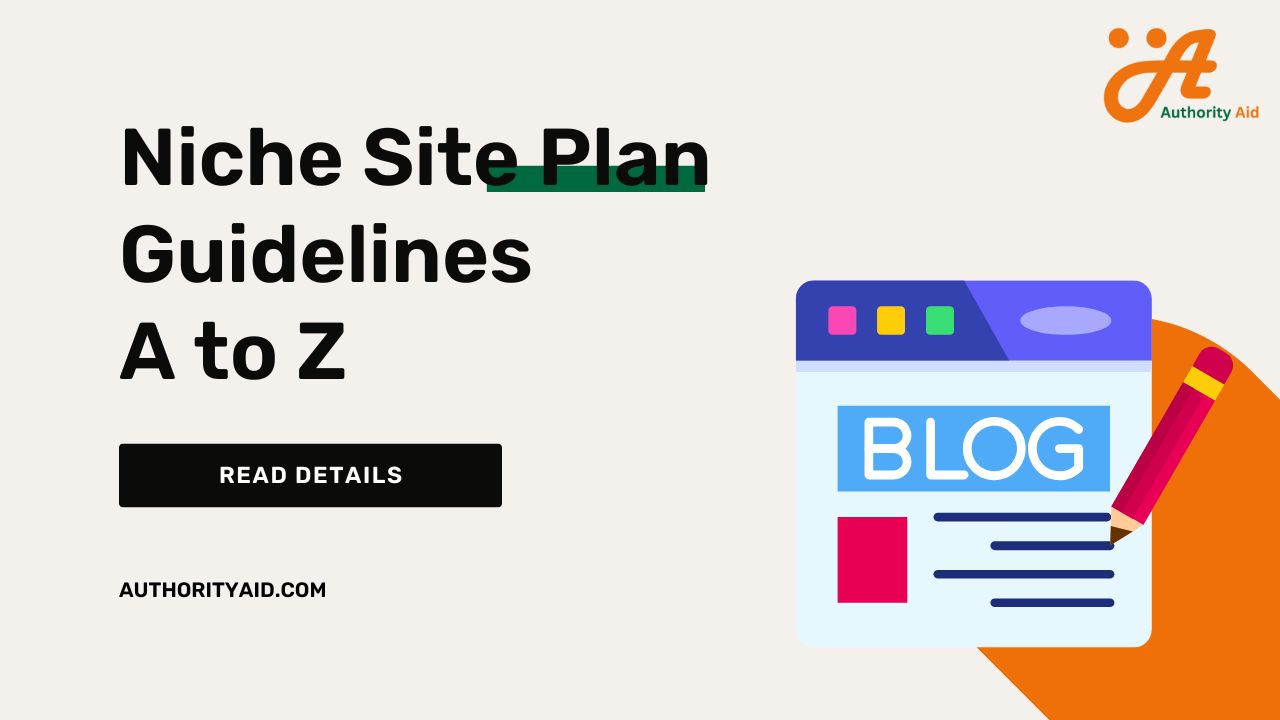 Niche Site Plan Guidelines: A to Z - AuthorityAid.com